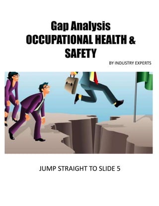 Gap Analysis | Occupational Health and Safety | By Industry Experts | PPTX