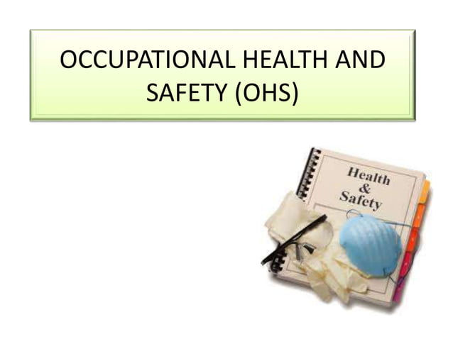 OCCUPATIONAL HEALTH AND SAFETY (OHS) (2).pptx