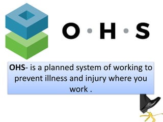 OCCUPATIONAL HEALTH AND SAFETY (OHS) (2).pptx