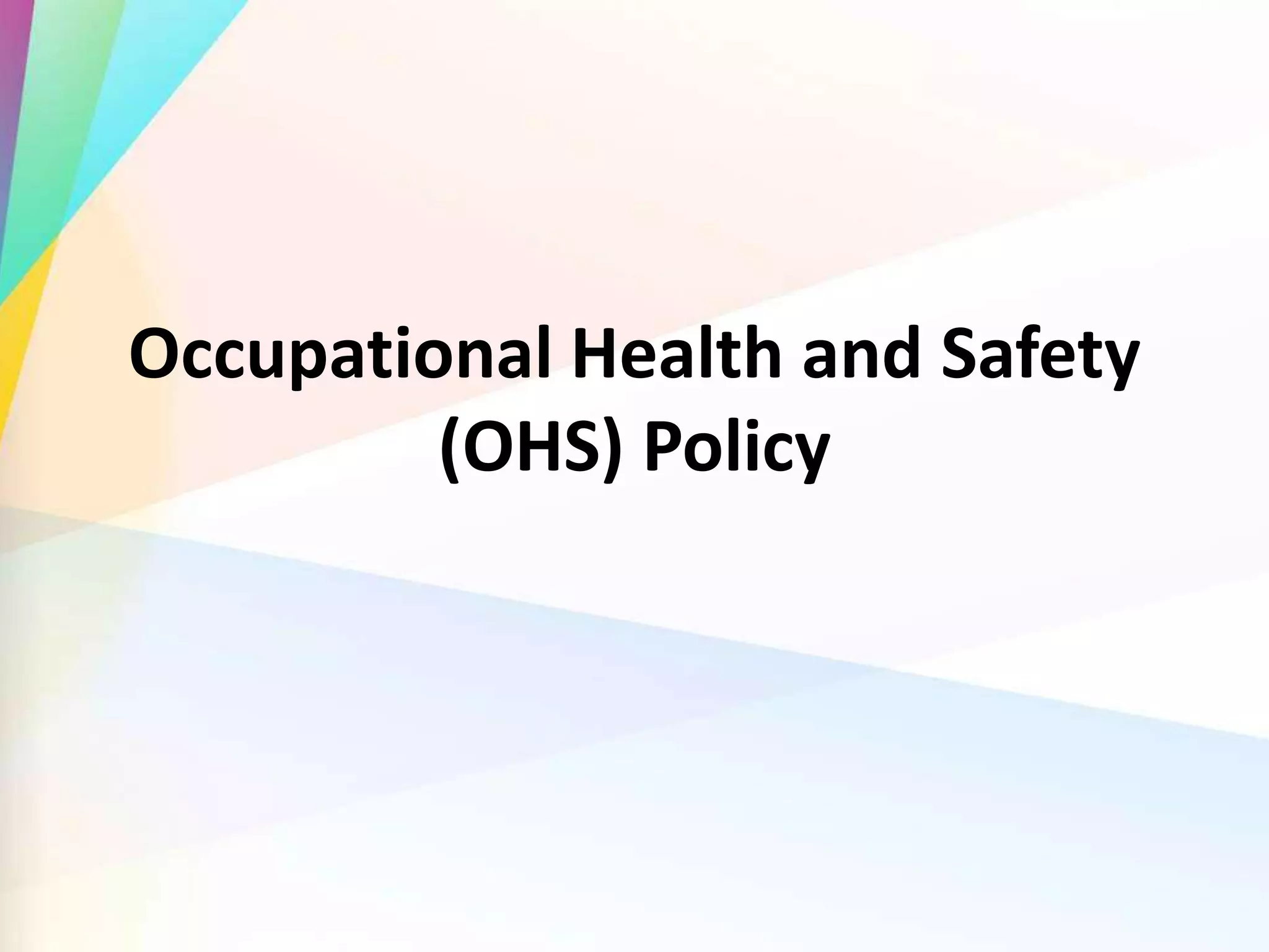 Occupational health and safety (ohs) policy | PPTX