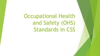 Occupational Health and Safety (OHS) Standards.pptx