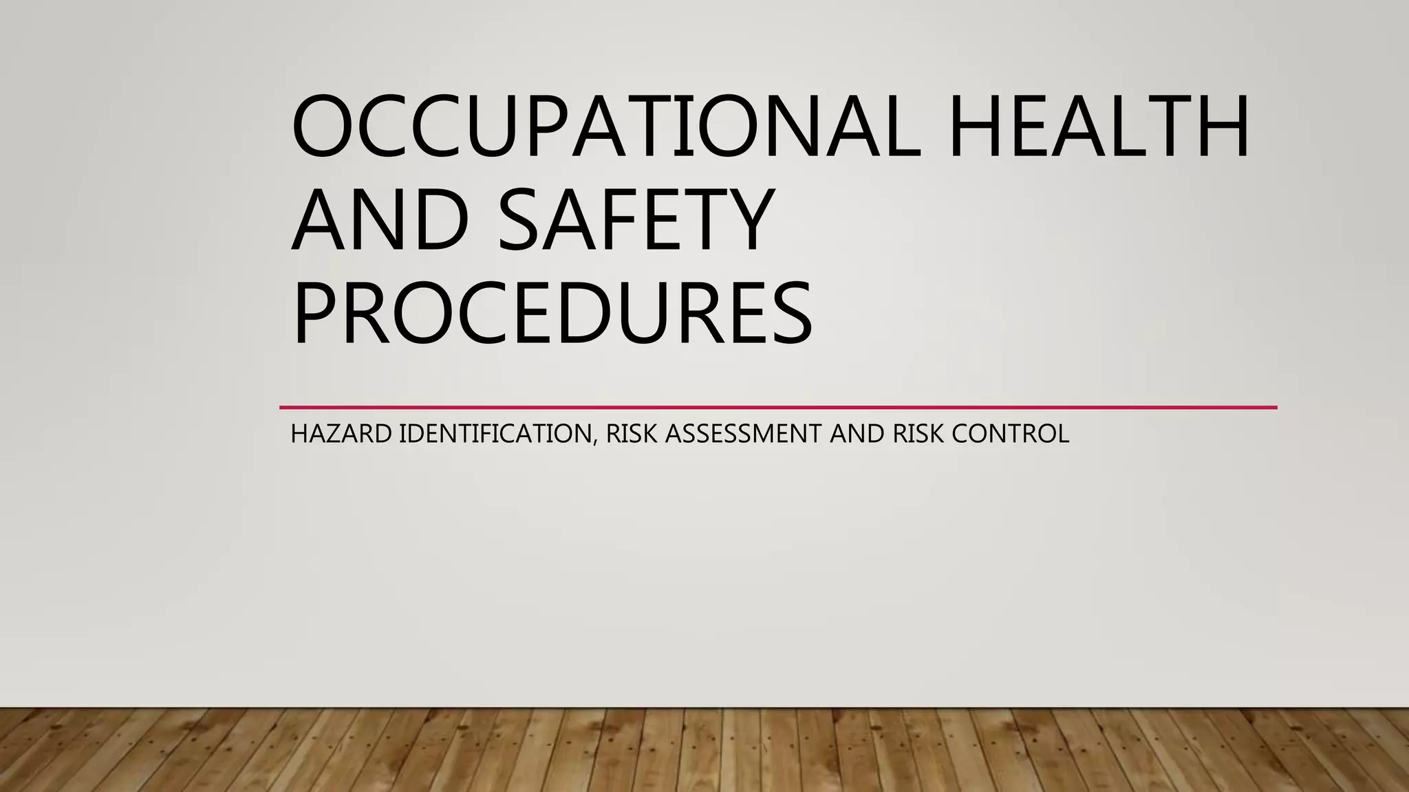 Occupational Health and Safety Procedures 2022 | PPTX