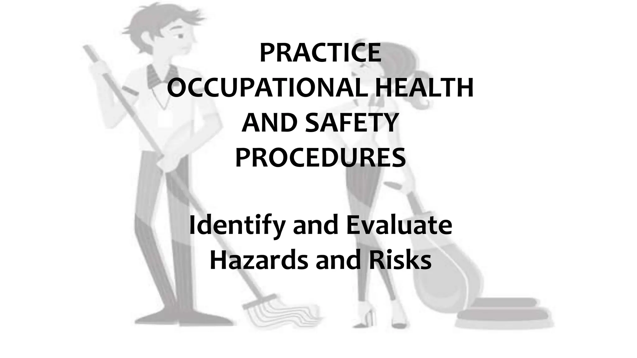 OCCUPATIONAL HEALTH AND SAFETY PROCEDURES-HAZARDS ppt.ppt