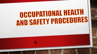Occupational Health and Safety Procedures in CHS | PPTX