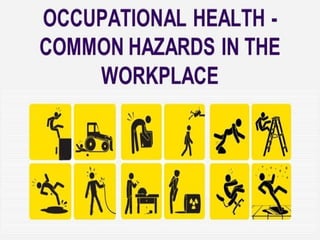 OCCUPATIONAL HEALTH HAZARDS-PPT- GRACE.pptx