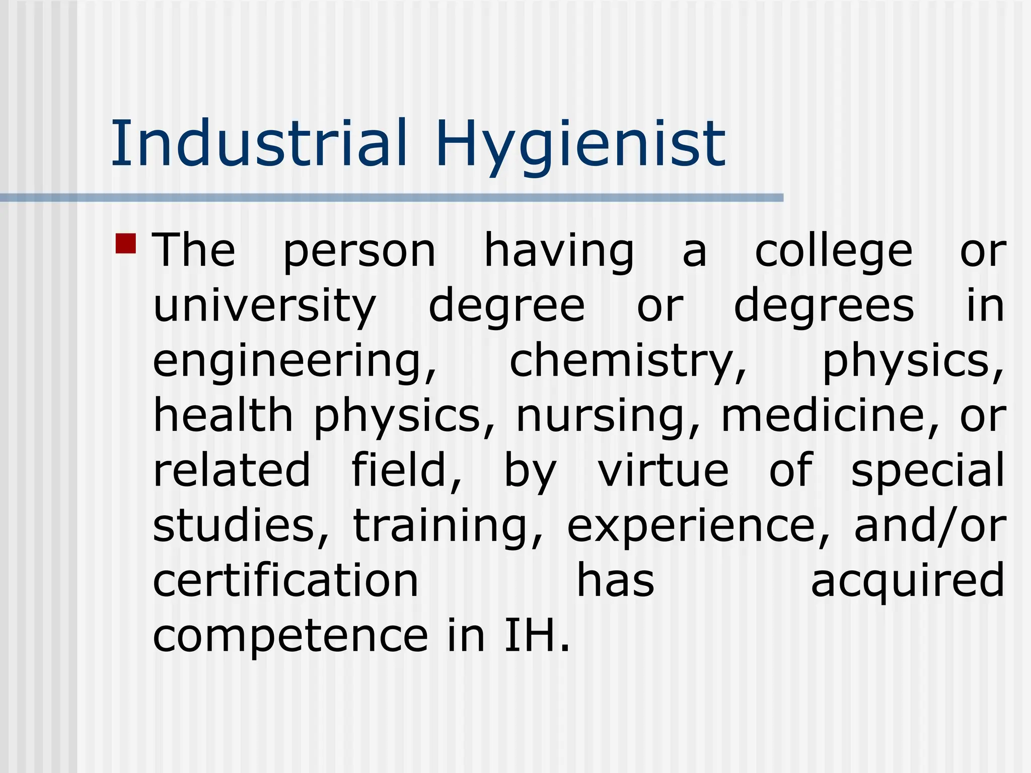 Occupational Hygiene and Responsibilities of a Hygienist | PPT