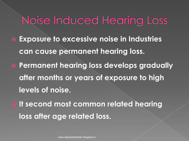 Occupational noise induced hearing loss in india | PPSX | Ear, Nose and Throat Conditions ...