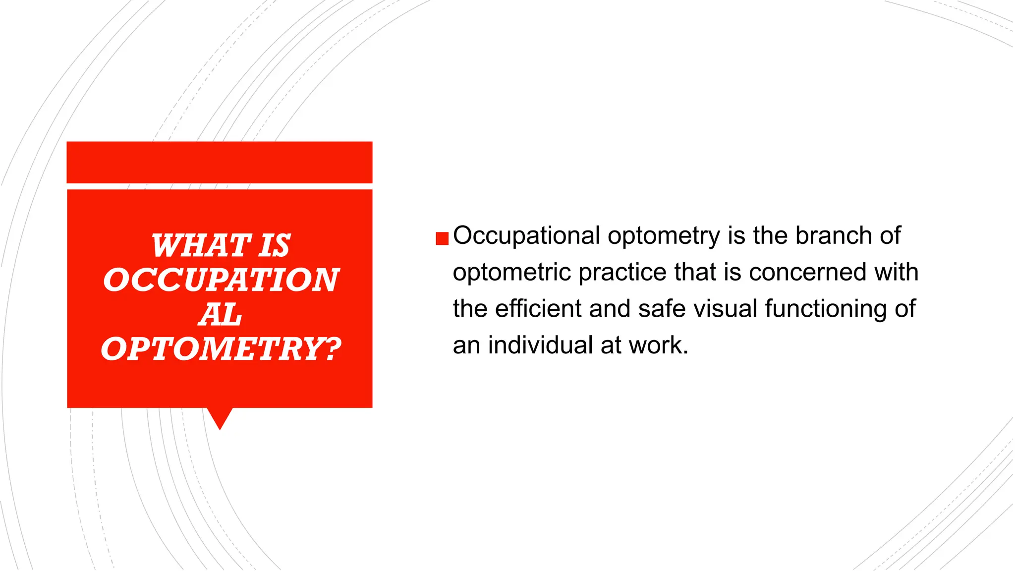 Occupational Optometry Introduction and. | PPTX