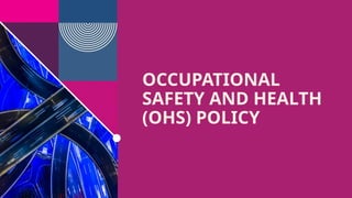 OCCUPATIONAL SAFETY AND HEALTH (OHS).pptx