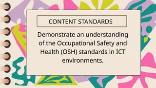 OCCUPATIONAL SAFETY AND HEALTH (OSH) STANDARDS IN ICT Q1W2D2.pptx