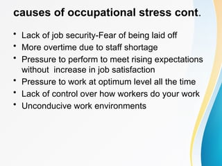 OCCUPATIONAL STRESS MANAGEMENT. in the work placepptx | PPTX