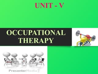OCCUPATIONAL THERAPY.pptx Mental Health Nursing | PPTX