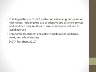 Occupational therapy in rheumatoid arthritis | PPTX