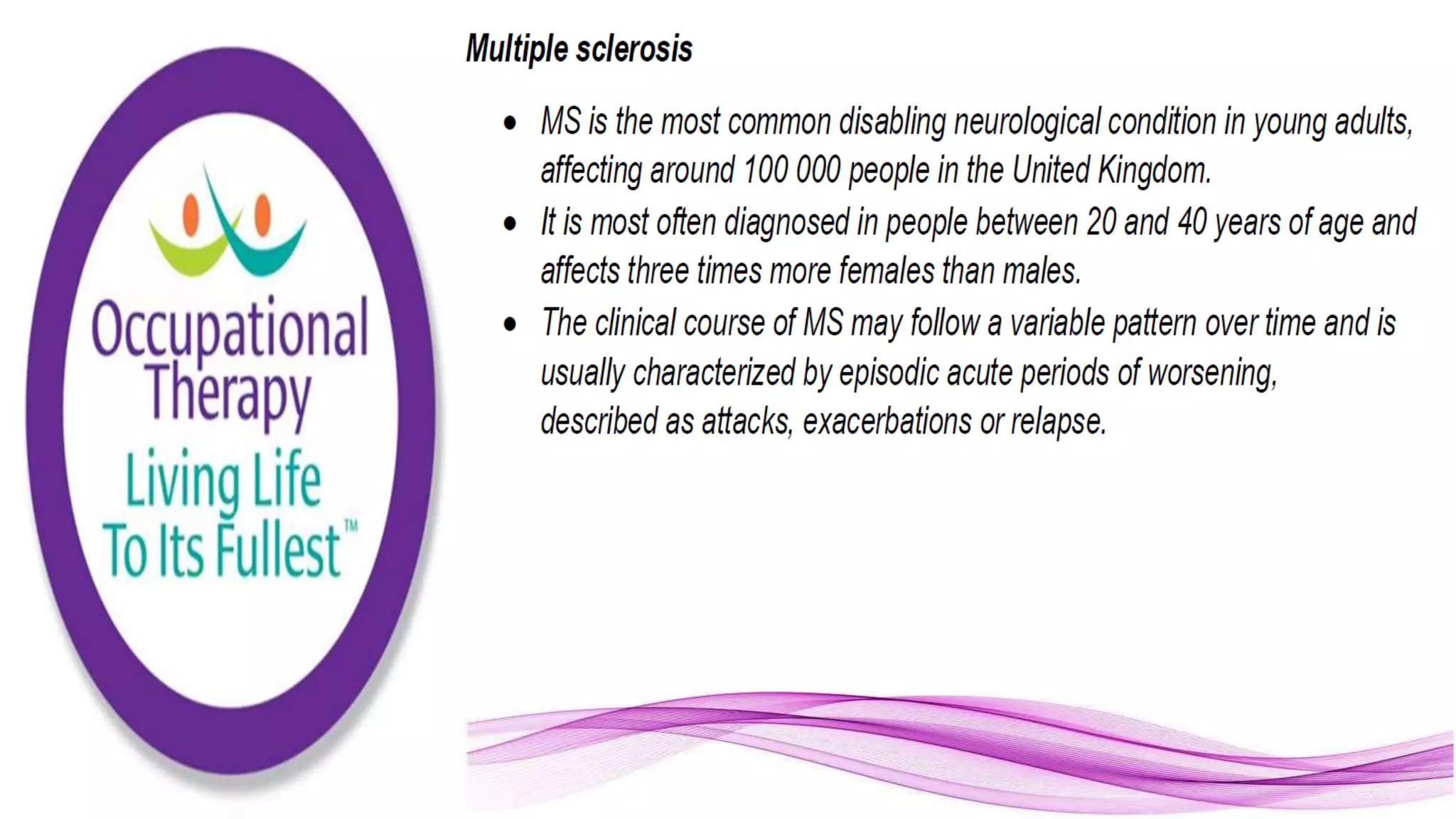 Occupational Therapy Patients with Multiple Sclerosis | PPT