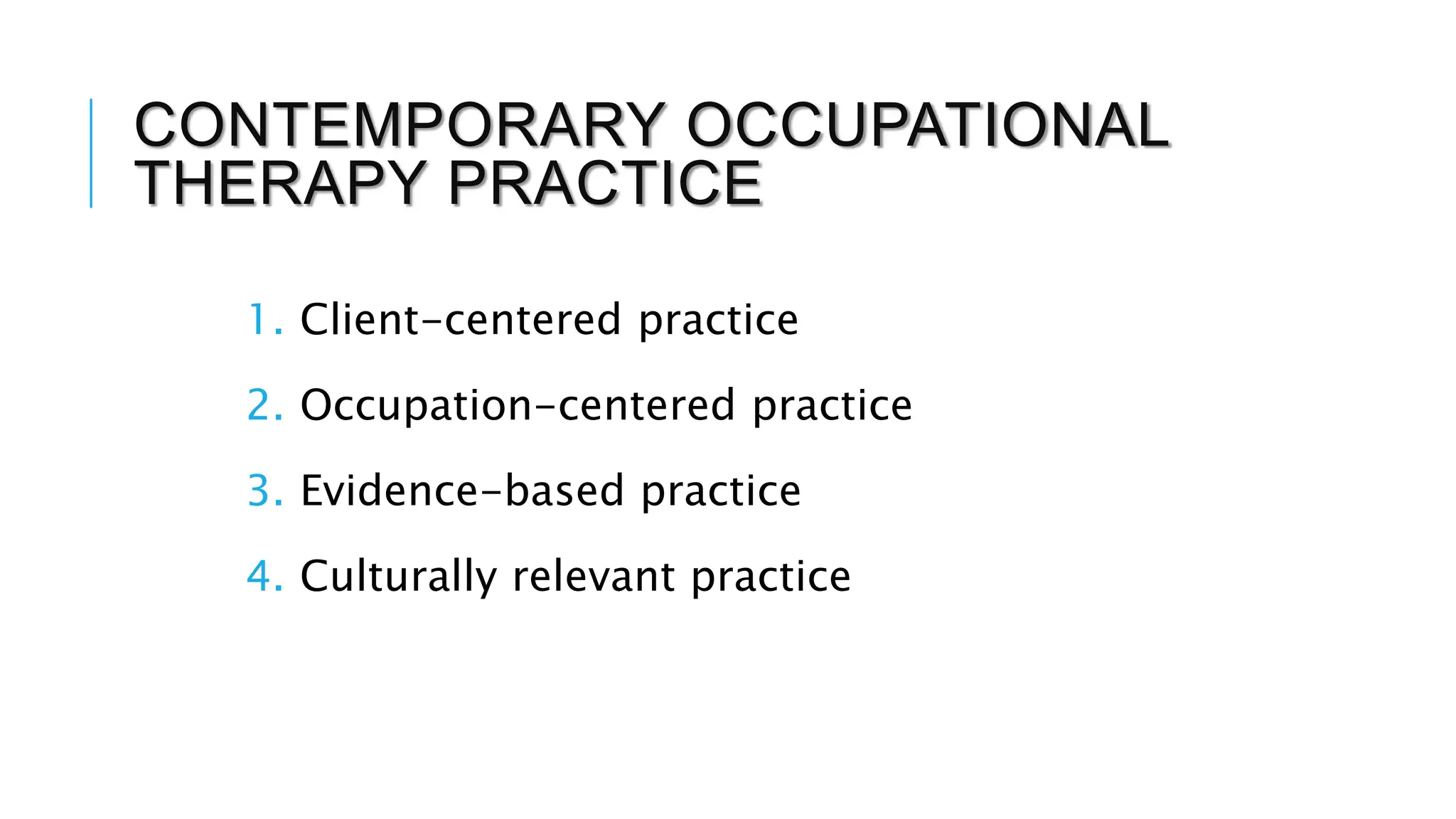 Occupation Centered Practice or Occupation Based Intervention | PPTX