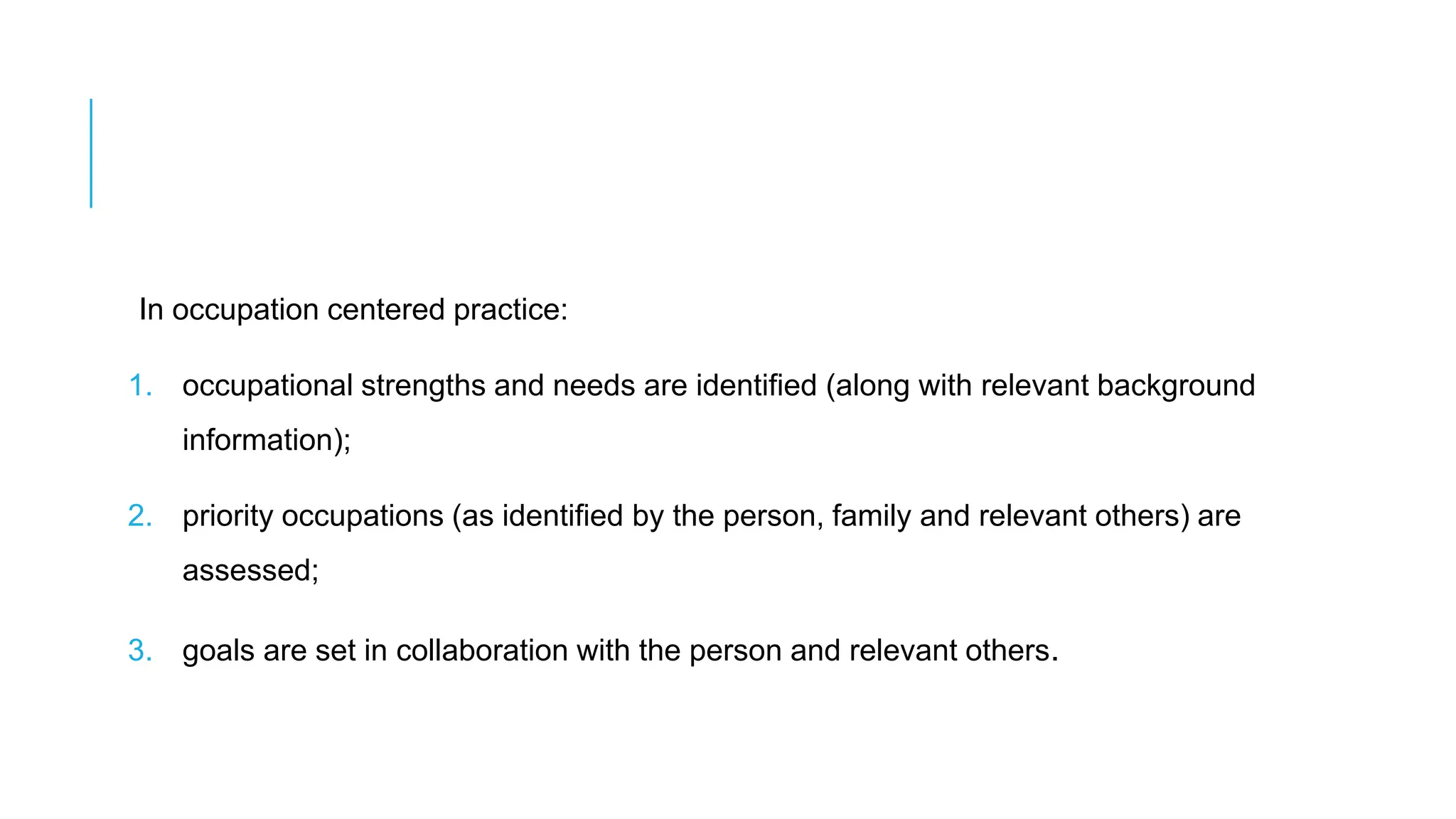 Occupation Centered Practice or Occupation Based Intervention | PPTX