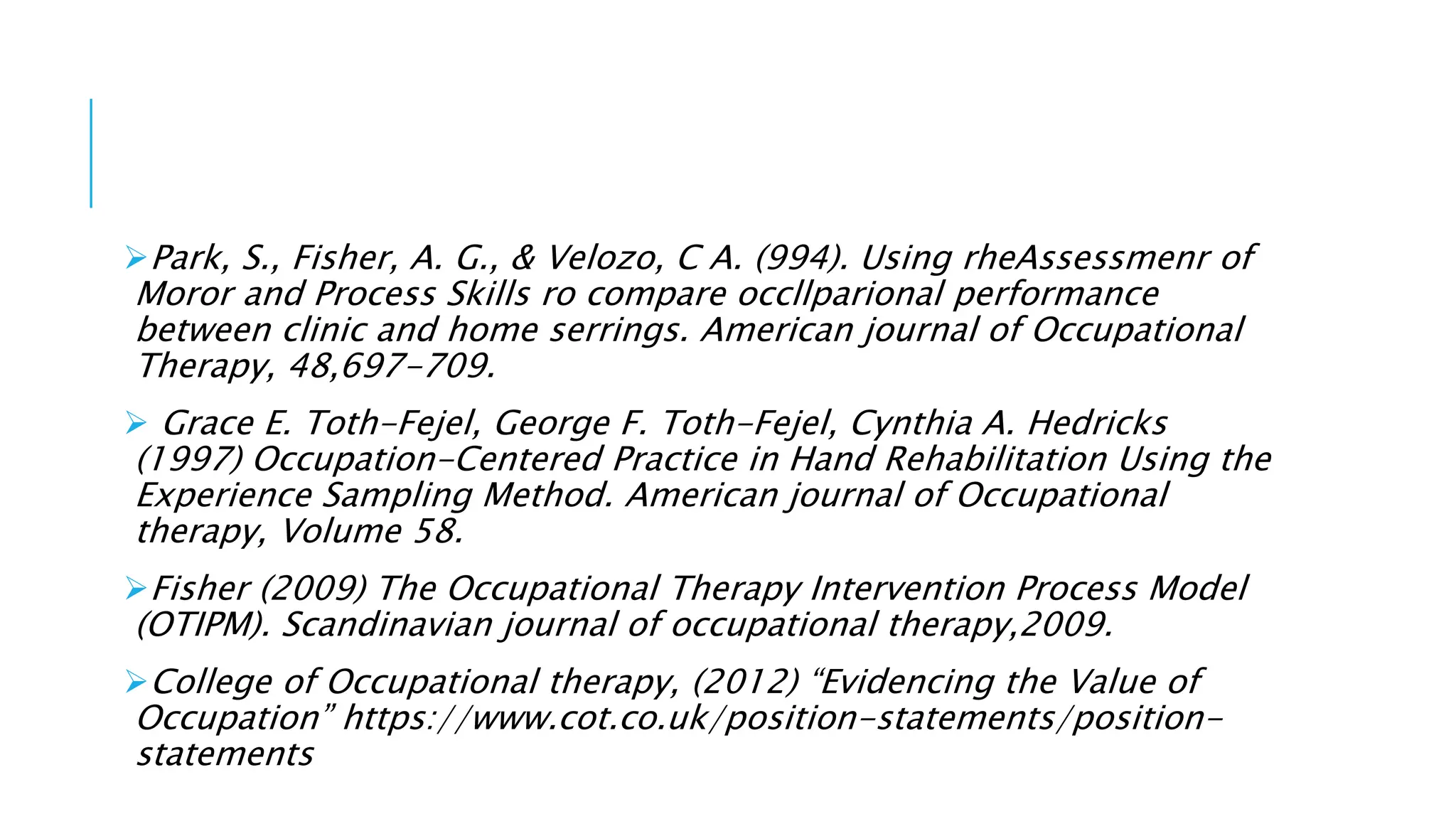 Occupation Centered Practice or Occupation Based Intervention | PPTX