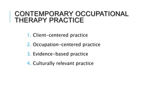 Occupation Centered Practice or Occupation Based Intervention | PPTX