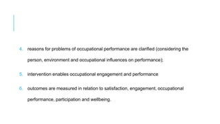 Occupation Centered Practice or Occupation Based Intervention | PPTX