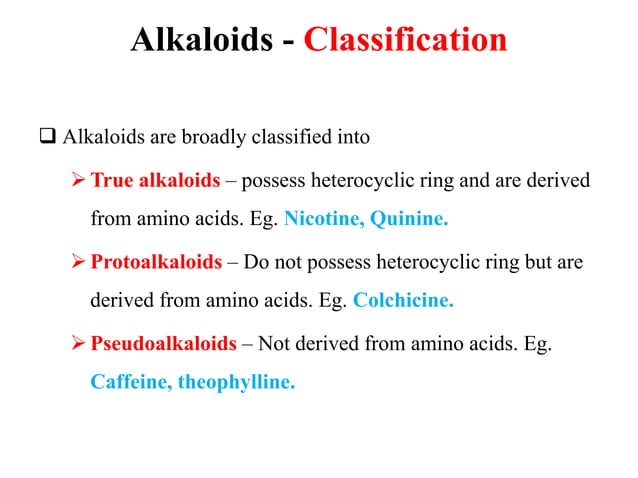 Occurrence and classification and function of alkaloids | PPTX ...