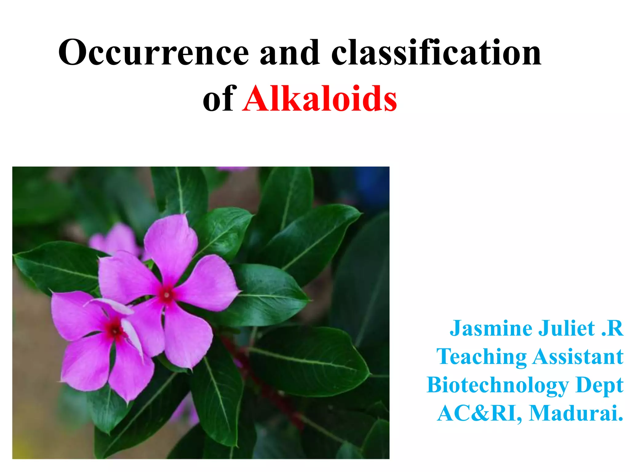 Occurrence And Classification Of Alkaloids Pptx
