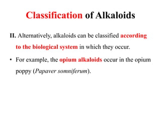 Occurrence and classification of alkaloids | PPTX
