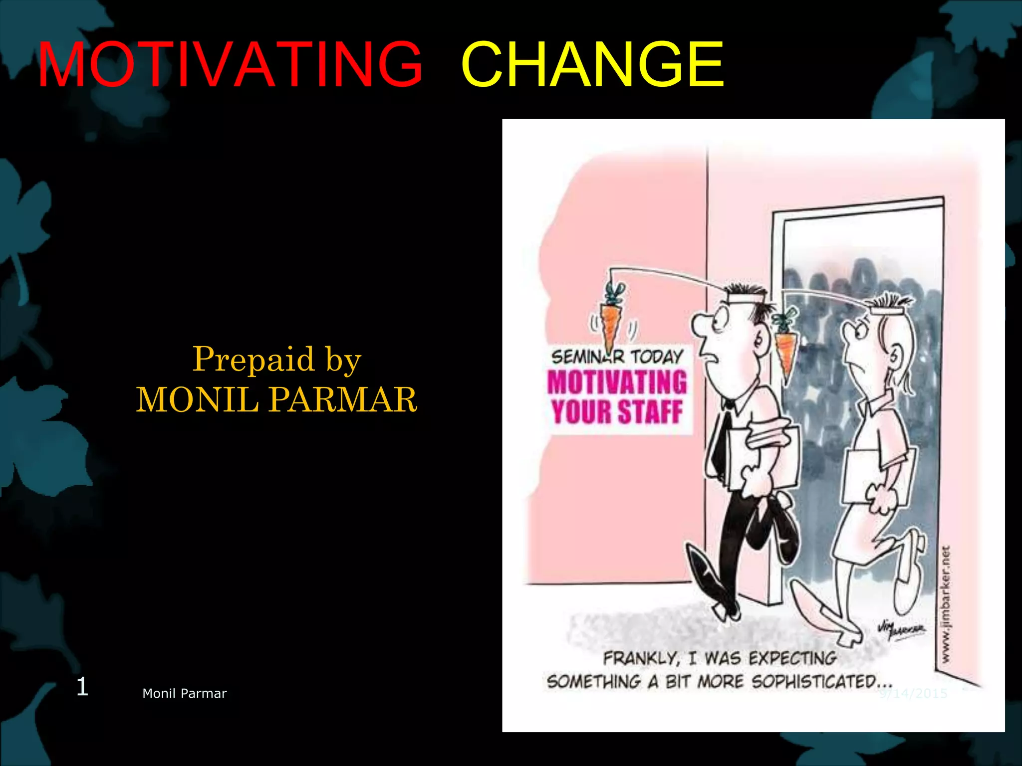 Organizational Change Management- Motivating Change | PPTX