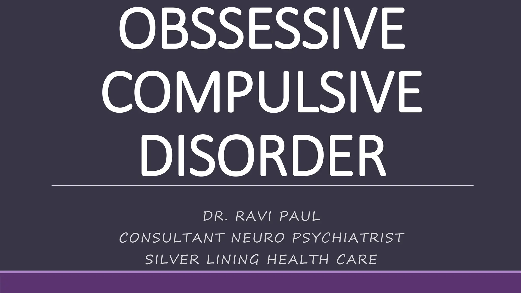 Obsessive Compulsive Disorder Diagnosis and Management | PPTX