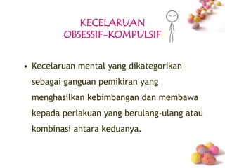 Kecelaruan Obsessif Kompulsif | PPTX