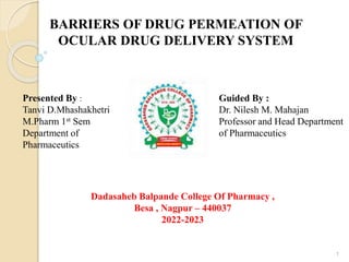 BARRIERS OF DRUG PERMEATION OF OCCULAR DRUG DELIVERY SYSTEM | PPTX