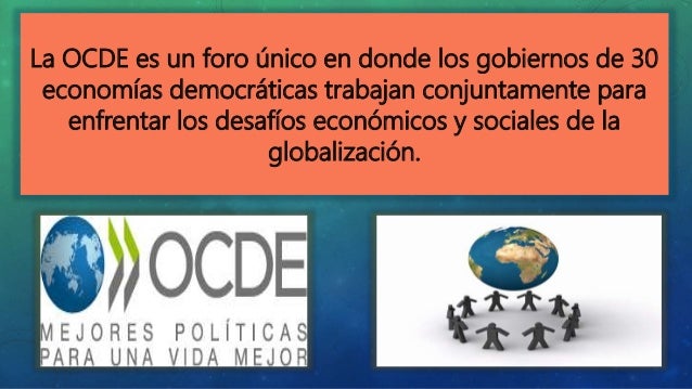 OCDE Organizacion para la Cooperación y el Desarrollo Económico