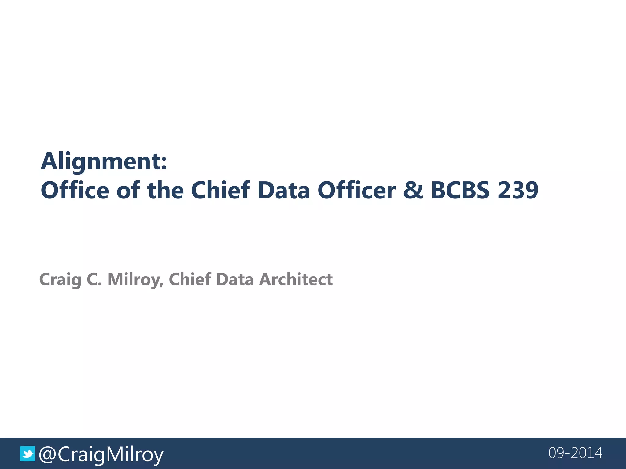 Alignment: Office of the Chief Data Officer & BCBS 239 | PDF