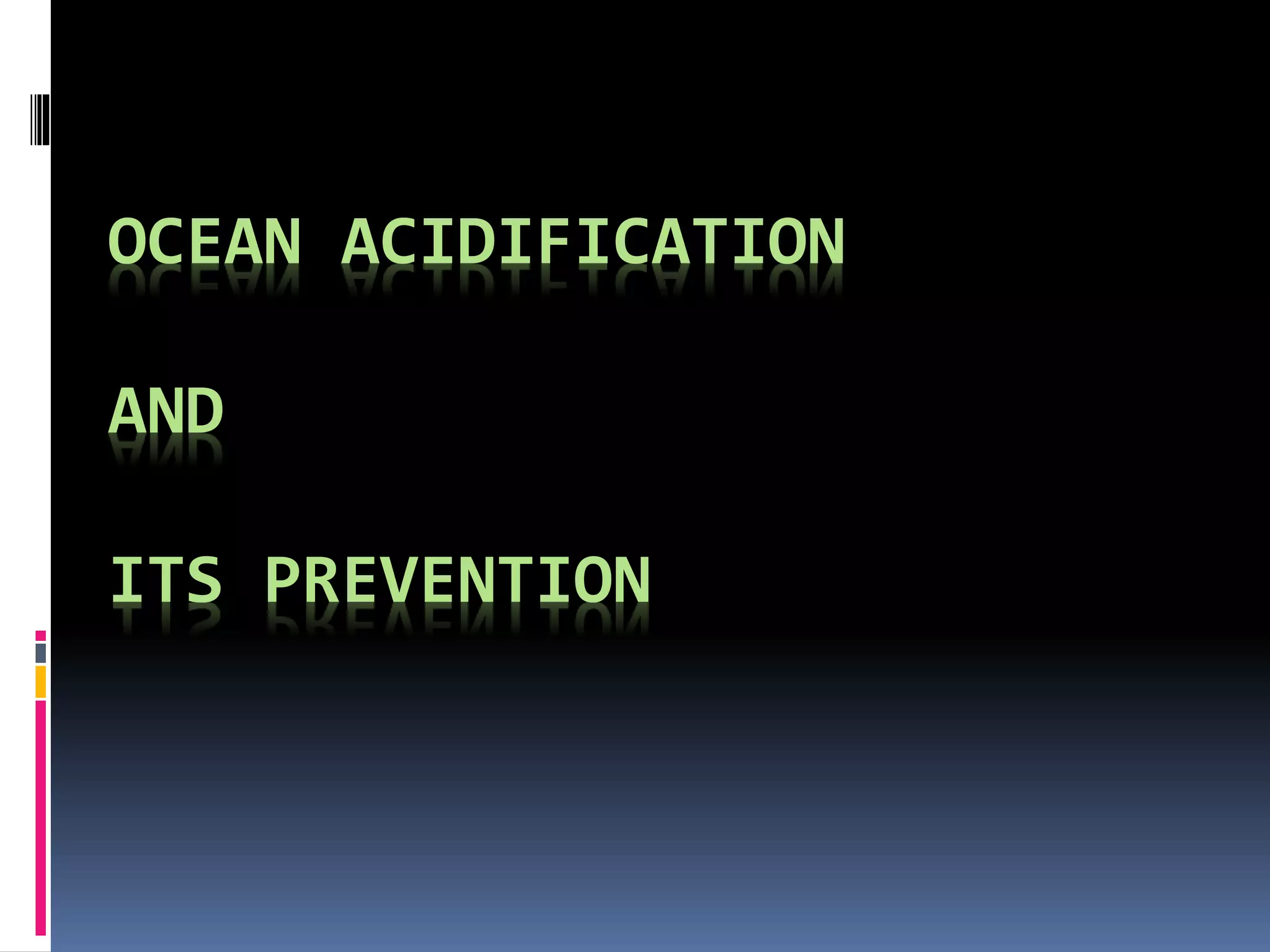 Ocean acidification & its prevention | PPT