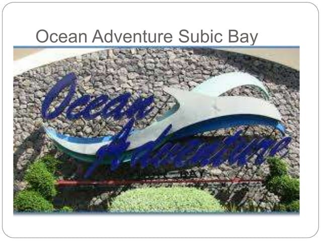 Ocean adventure subic bay | PPTX | Zoos & Aquariums | Attractions
