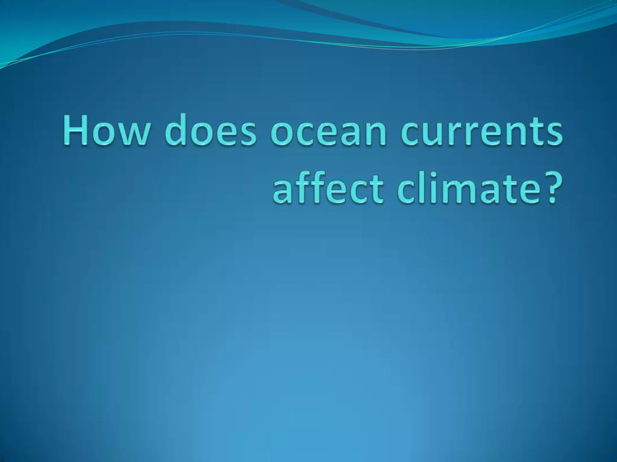 Ocean currents powerpoint | PPTX