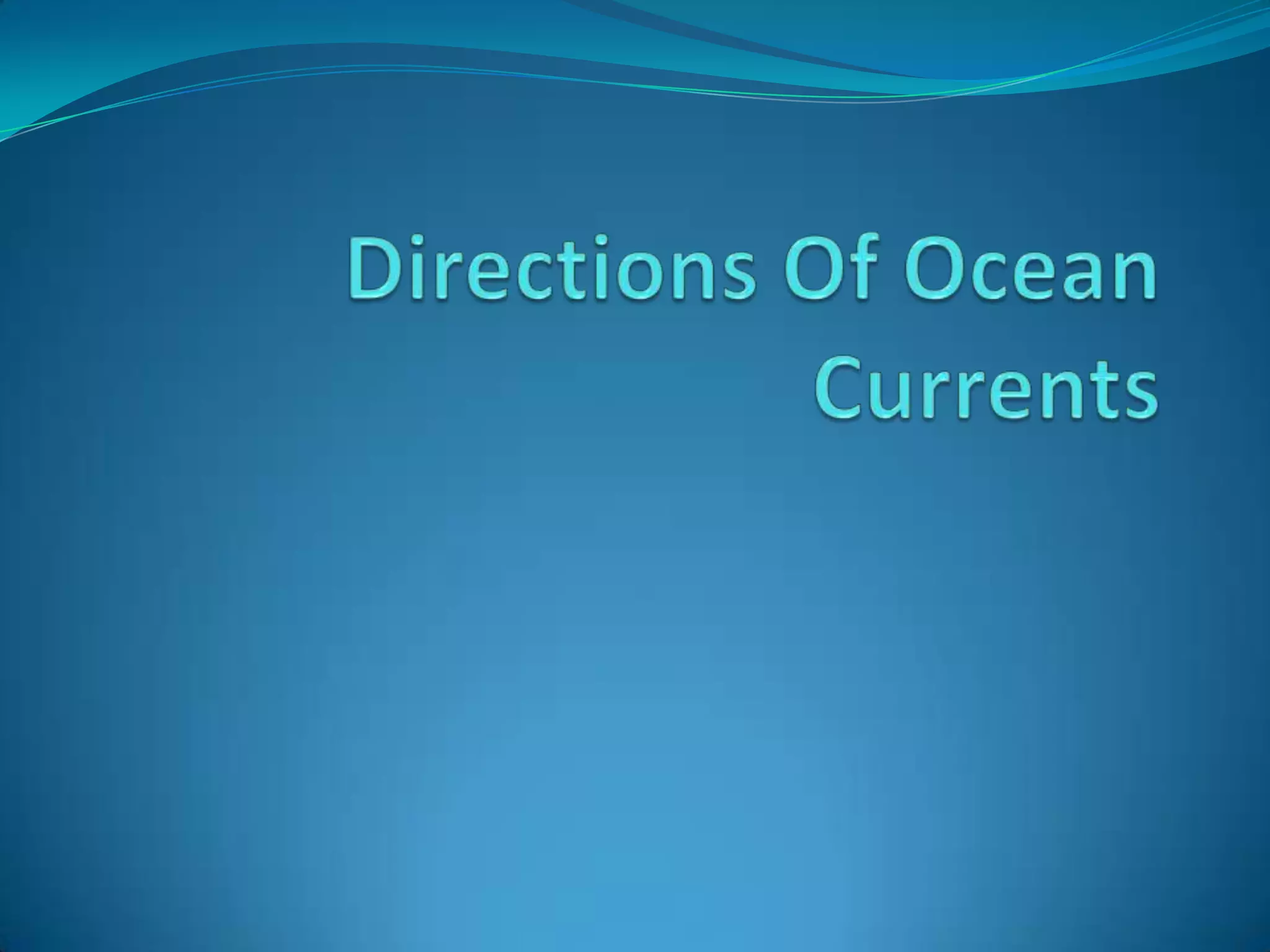 Ocean currents powerpoint | PPTX