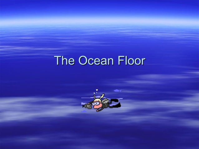 Ocean floor | PPT