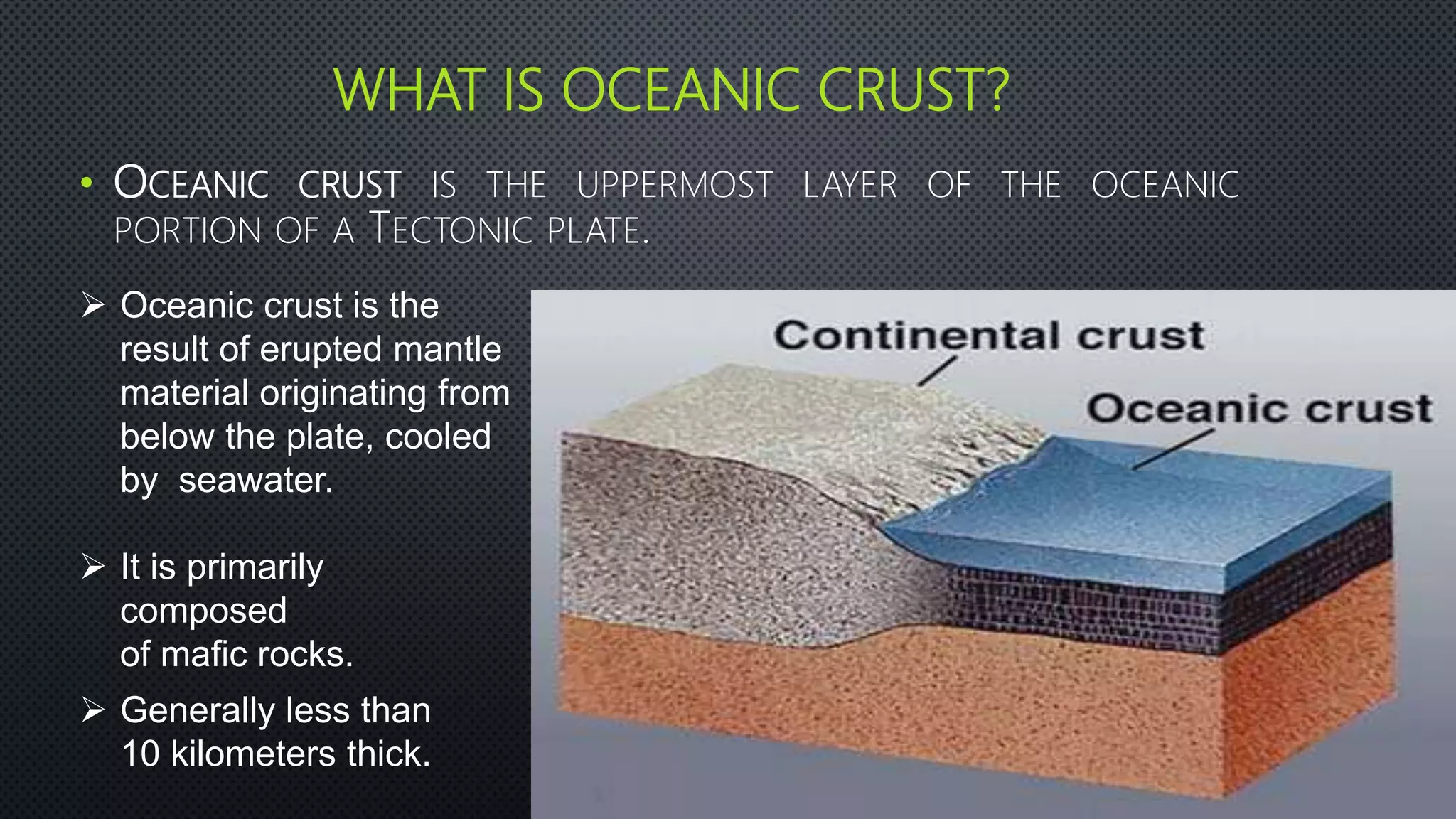 Oceanic crust and its life cycle | PPTX