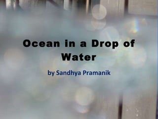 Ocean In A Drop Of Water | PPT