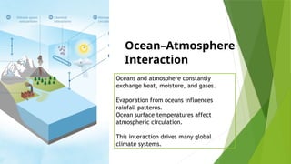 The Critical Role of Oceans in Earth's Climate System and Change | PPTX