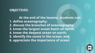 EARTH AND SCPACE SCIENCE/ LESSON 4: OCEANOGRAPHY.pptx