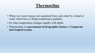 Oceanography thermocline.pptx PRESENTED BY Dr. PK Anthwal | PPTX
