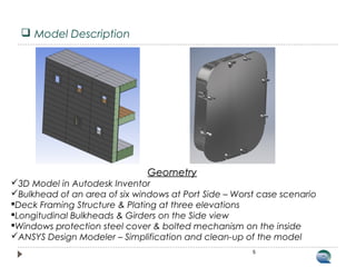 A Nonlinear Transient Analysis of a wave-loaded steel bulkhead on a ...