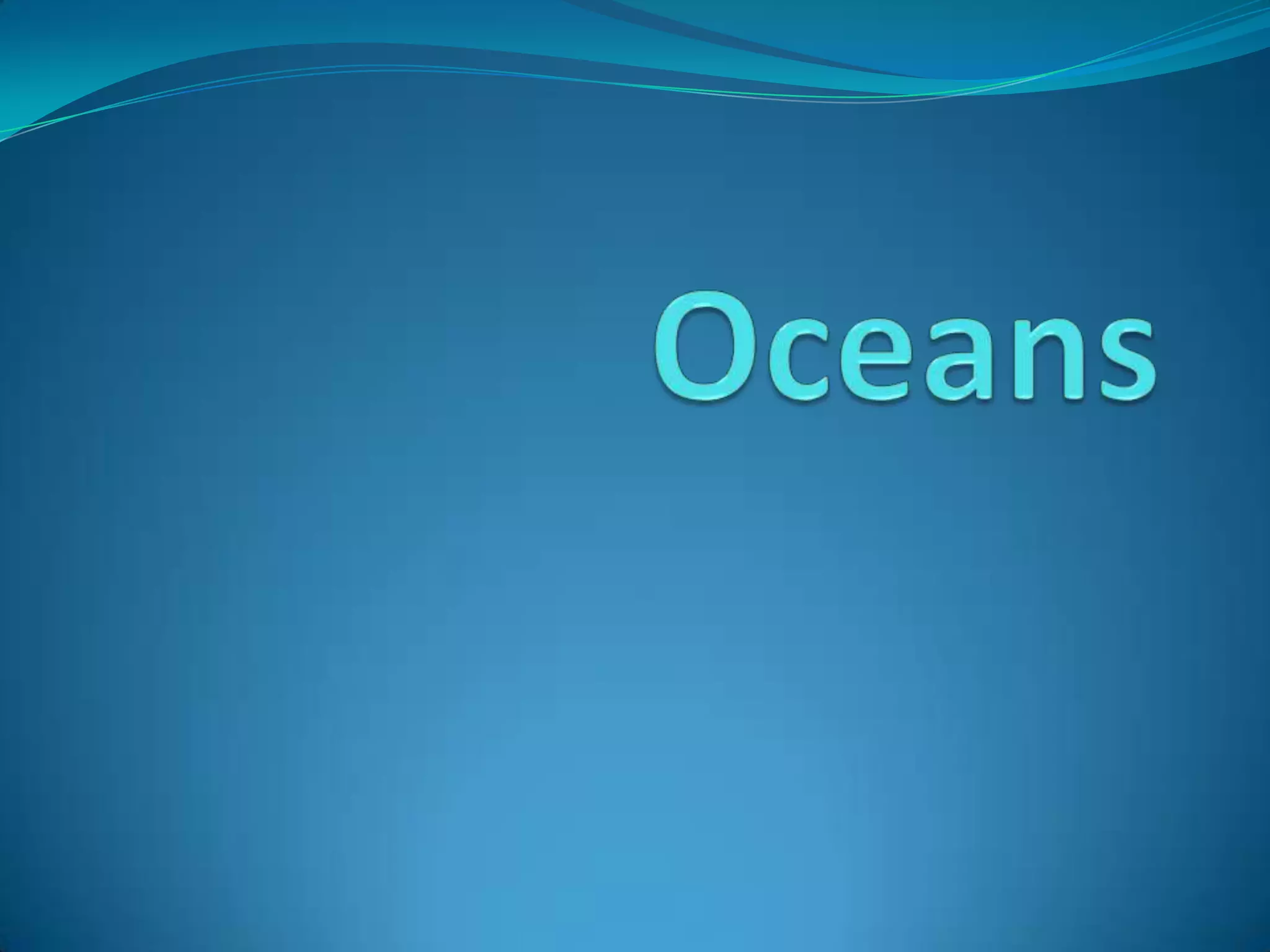 Oceans | PPT