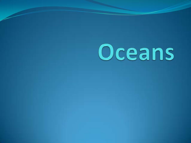 Oceans | PPT | Free Download