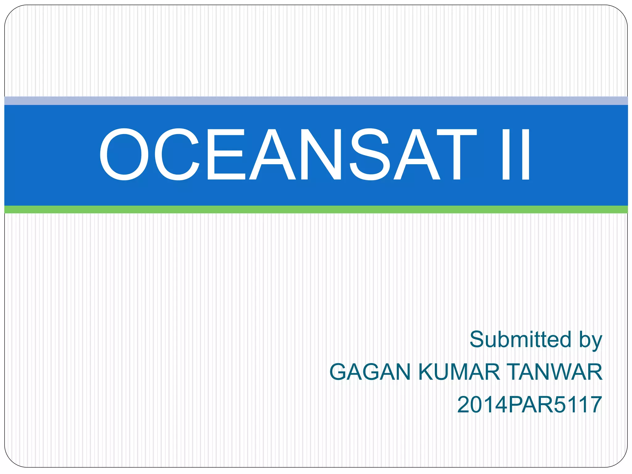 OCEANSAT II | PPTX
