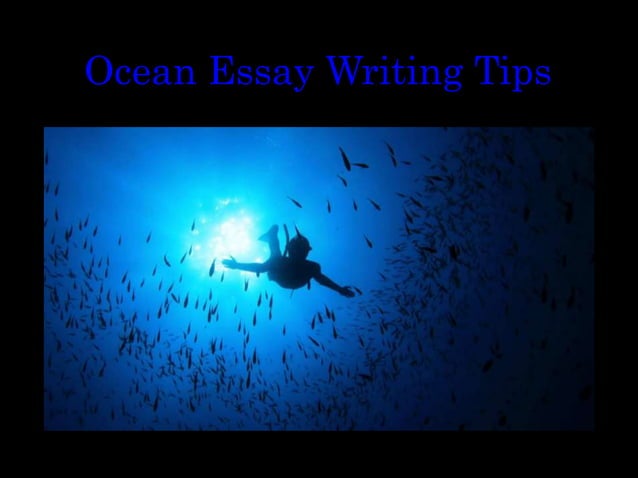 Oceans essay writing tips | PPT