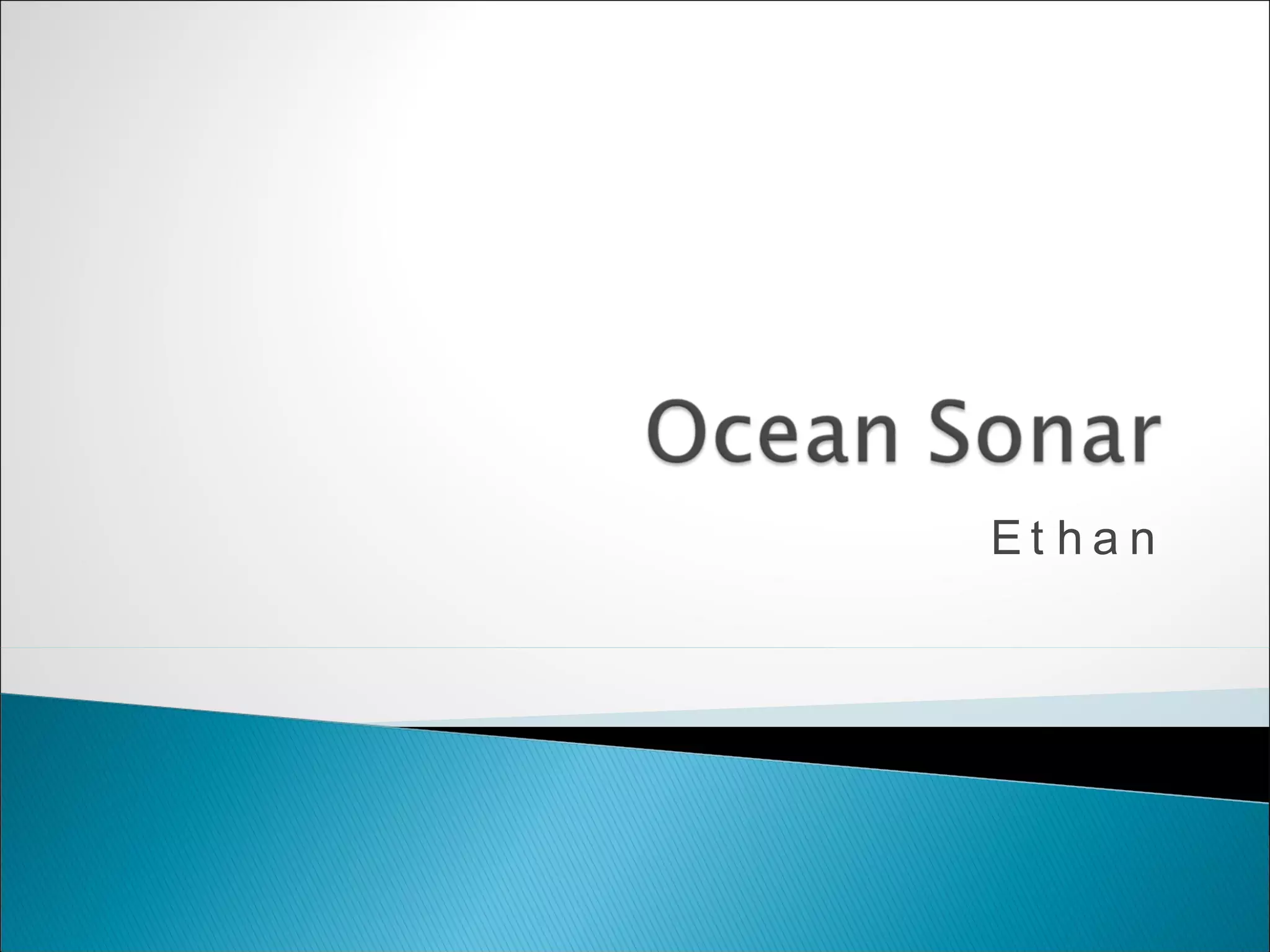 Ocean sonar | PPT