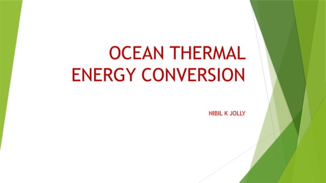 Ocean Thermal Energy Conversion Simplified Ppt