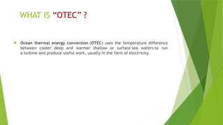 Ocean thermal energy conversion (simplified) | PPTX